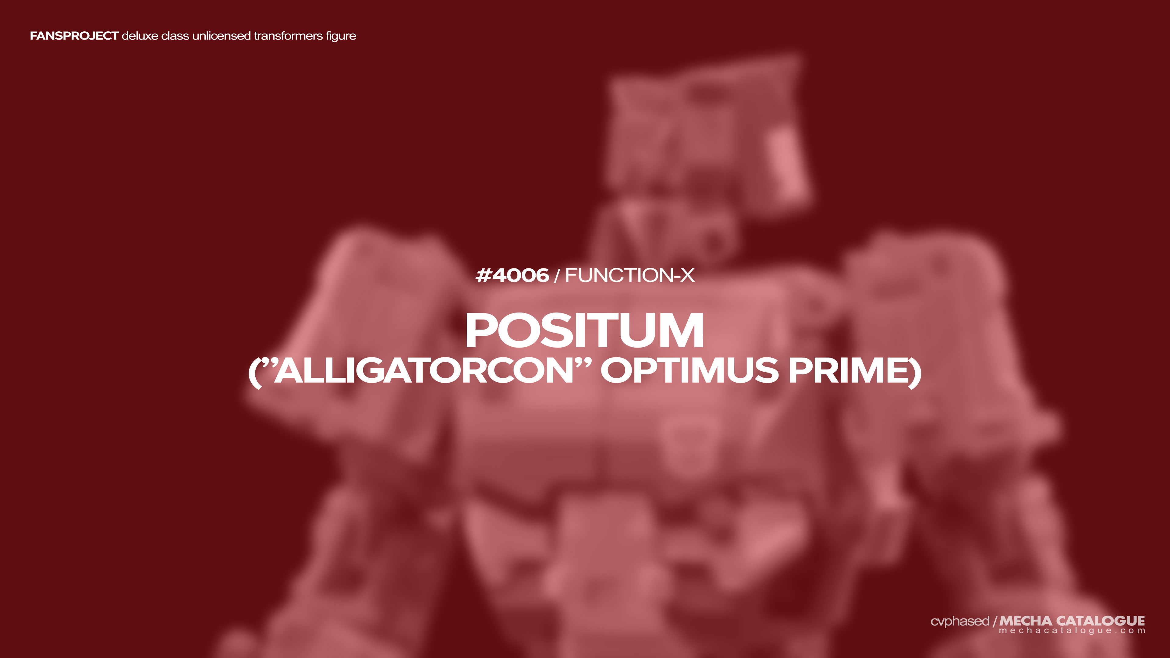 #4006 / Function-X / Positum (“Alligatorcon” Optimus Prime) – cvphased ...